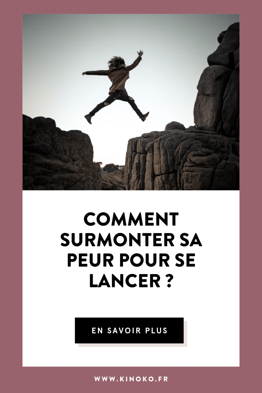 Comment Trouver Le Courage De Surmonter Sa Peur Pour Se Lancer